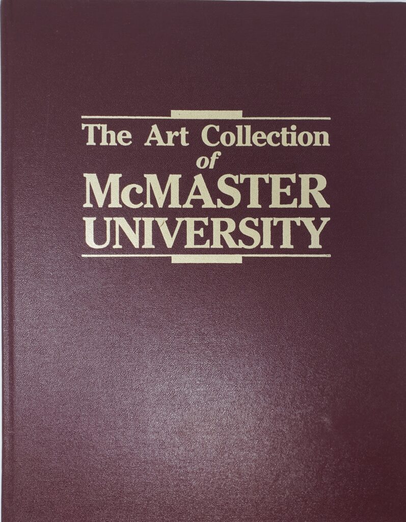 The Art Collection of McMaster University (1987) - McMaster Museum of Art